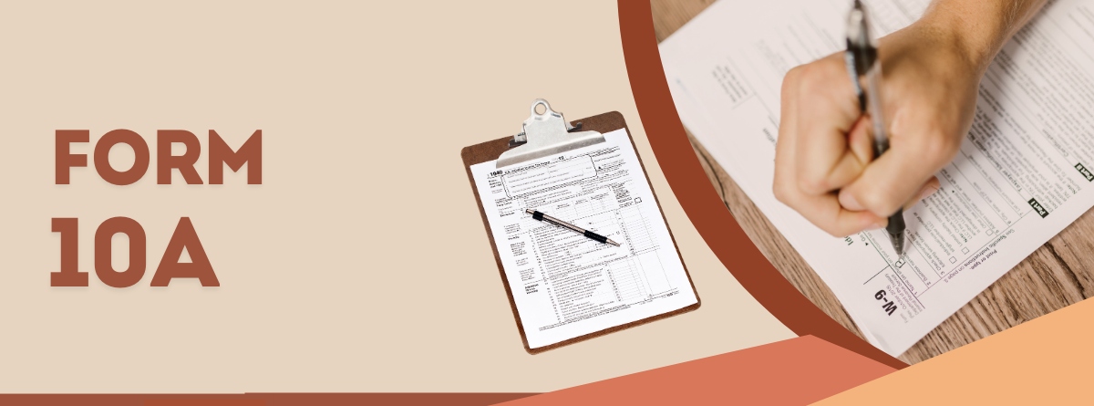 Form 10A: Importance, Eligibility, & Steps To Fill Form 10A | 5paisa